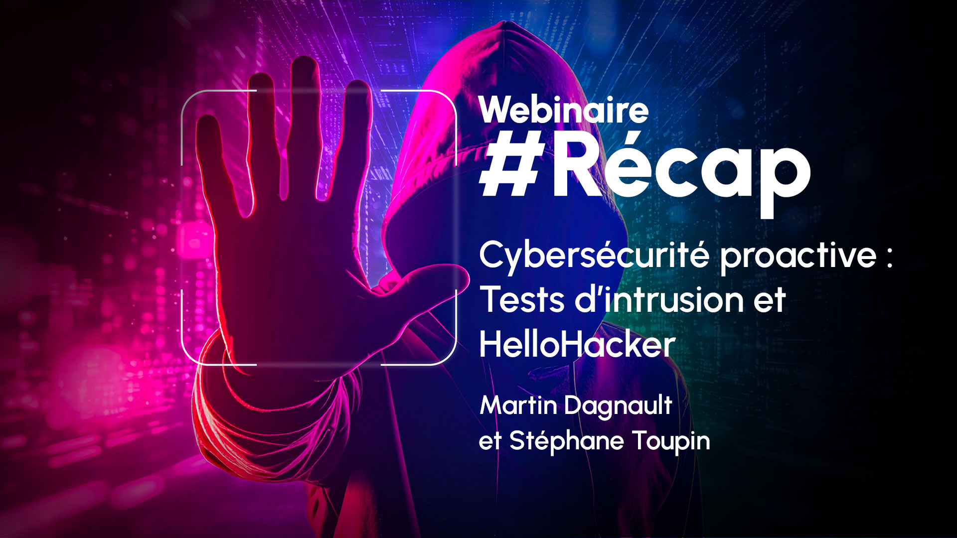 Récap - Cybersécurité proactive : Tests d’intrusion & HelloHacker